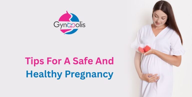 Tips For A Safe And Healthy Pregnancy